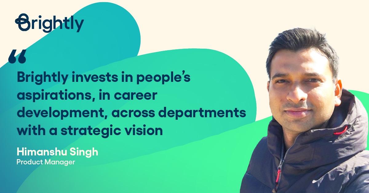 Himanshu Singh Explains How Brightly Empowers Employees Brightly